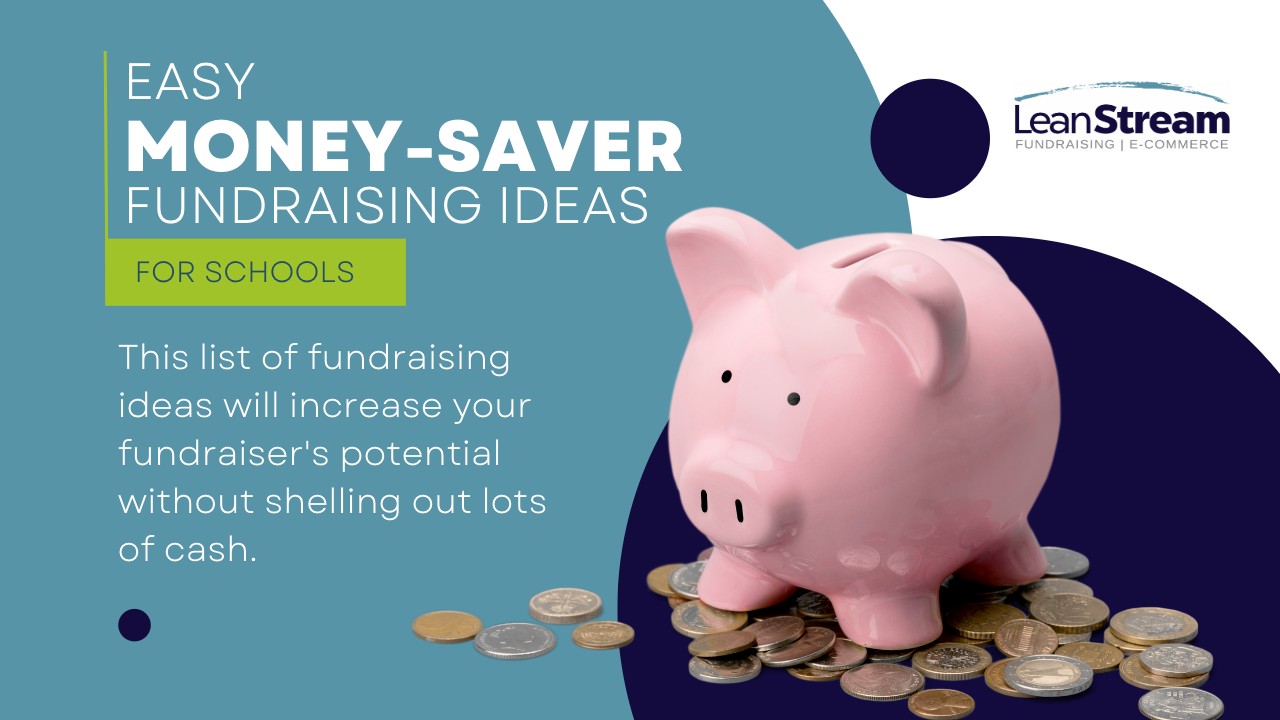 Easy Money-Saver Fundraising Ideas – LeanStream