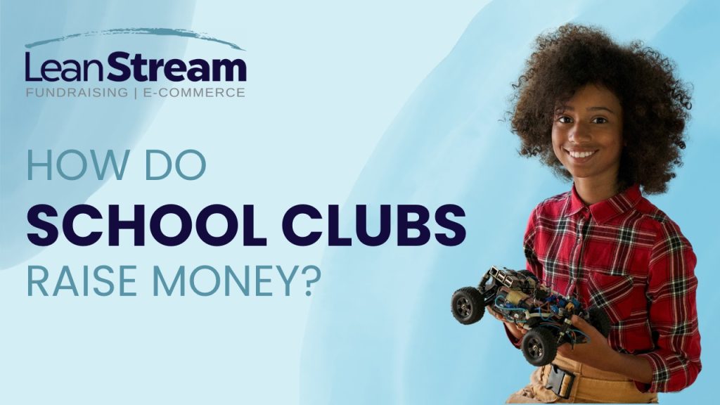 How Do School Clubs Raise Money? – LeanStream