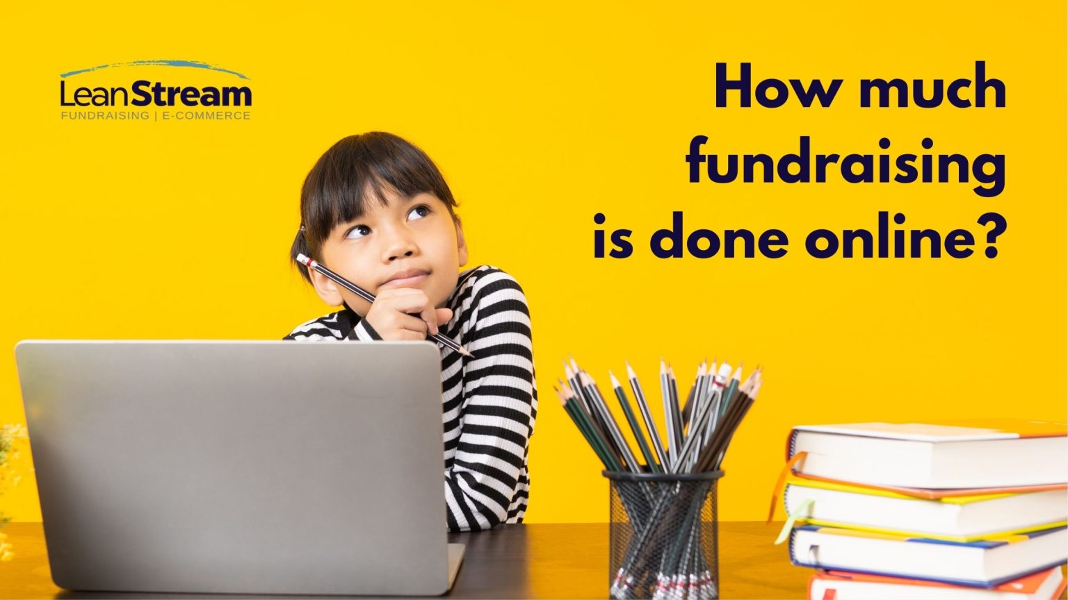 How Much Fundraising Is Done Online? – LeanStream