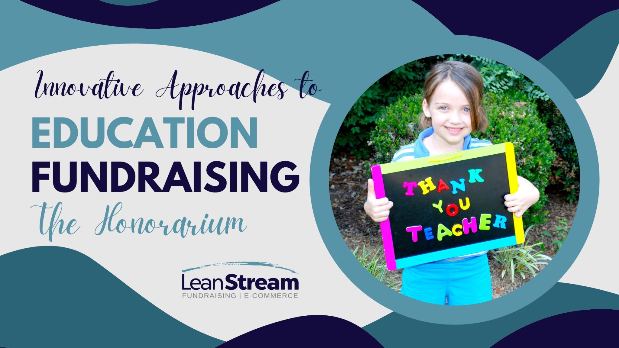 Innovative Approaches to Education Fundraising: The Honorarium – LeanStream